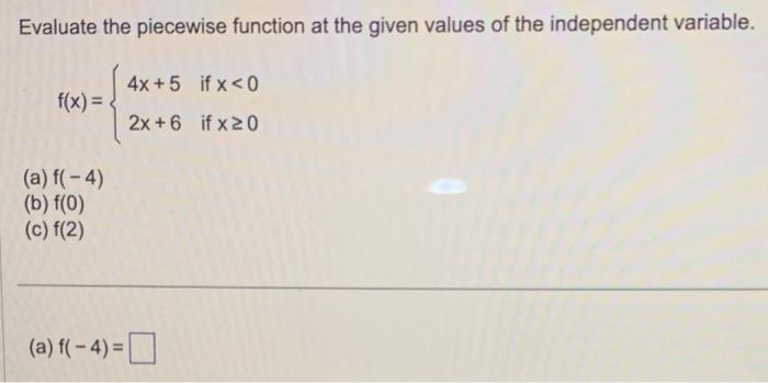 Solved Evaluate the piecewise function at the given values | Chegg.com