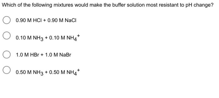 Solved Which of the following mixtures would make the buffer | Chegg.com
