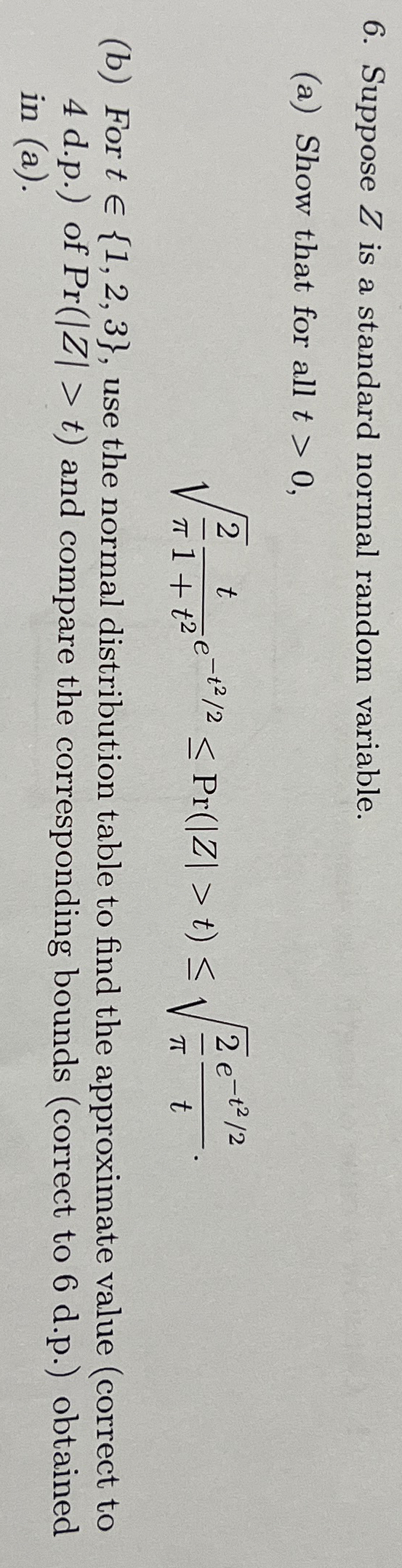 Solved Suppose Z ﻿is a standard normal random variable.(a) | Chegg.com