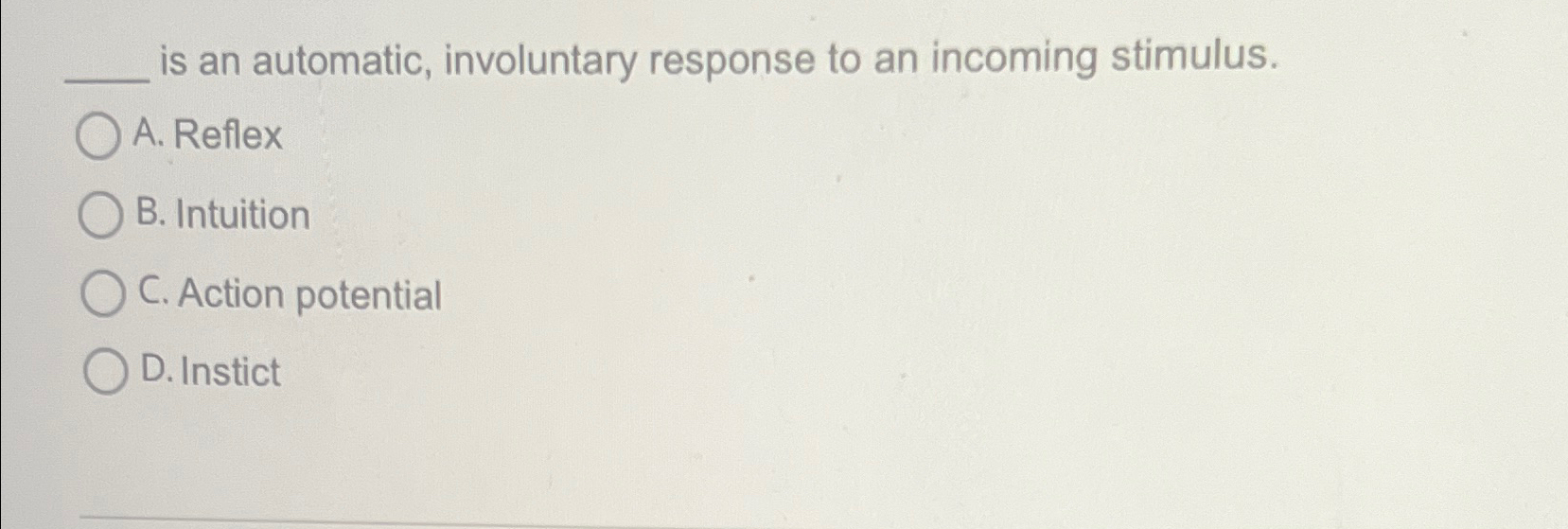 Solved is an automatic, involuntary response to an incoming | Chegg.com