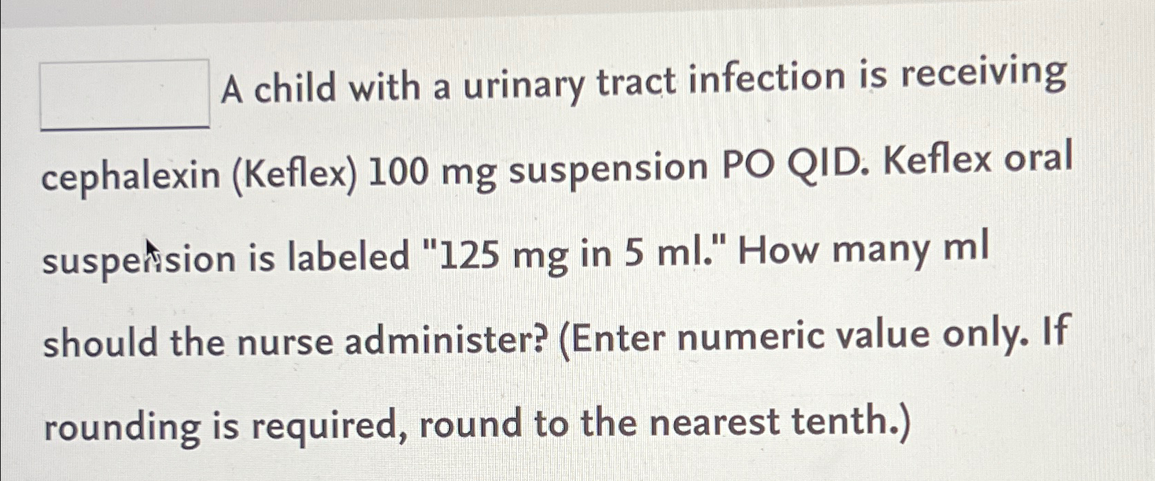 Solved A child with a urinary tract infection is receiving | Chegg.com