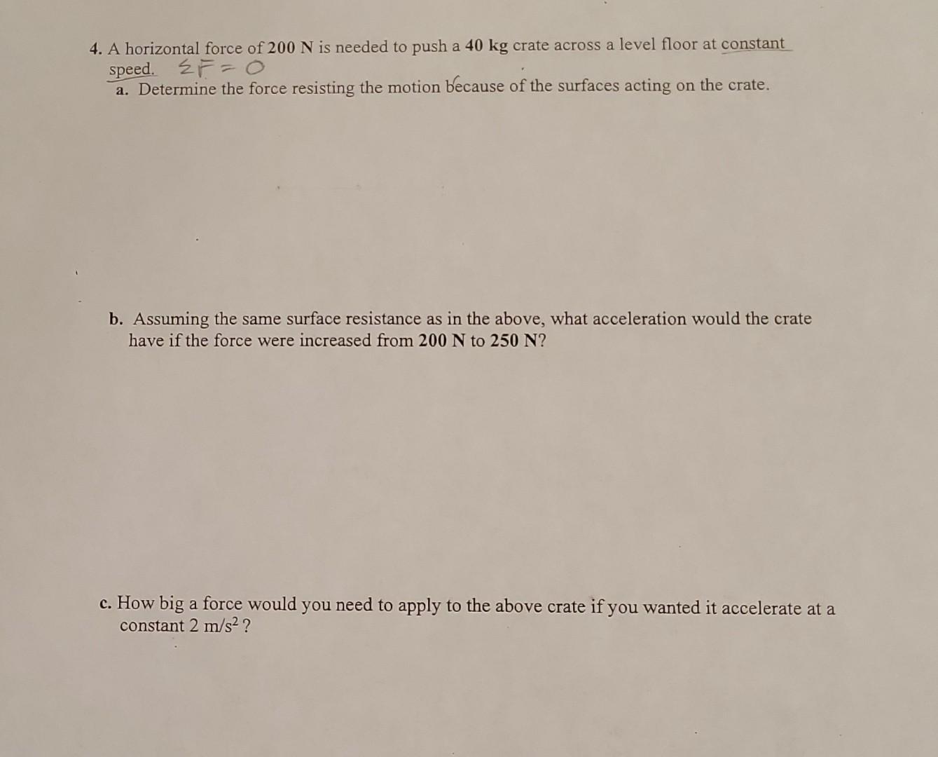 Solved 4. A horizontal force of 200N is needed to push a | Chegg.com