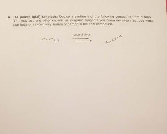 Solved 6. (14 points total) Synthesis: Devise a synthesis of | Chegg.com