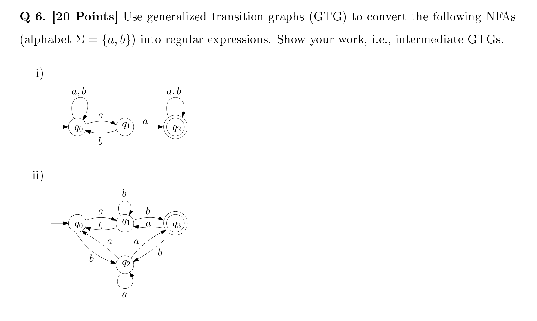 Solved Q 6. [20 ﻿Points] ﻿Use generalized transition graphs | Chegg.com
