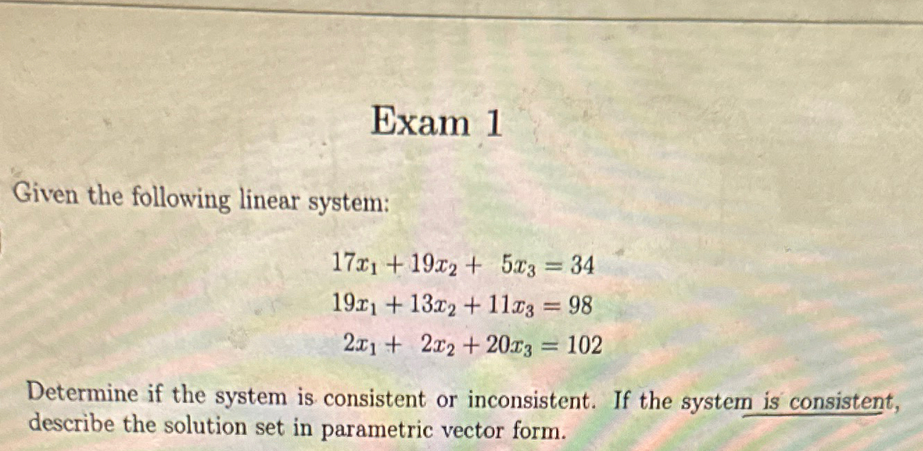 Solved Exam 1Given the following linear | Chegg.com