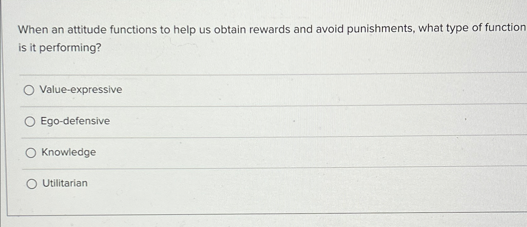 Solved When an attitude functions to help us obtain rewards | Chegg.com