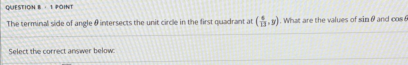Solved QUESTION 8 - 1 ﻿POINTThe terminal side of angle θ | Chegg.com