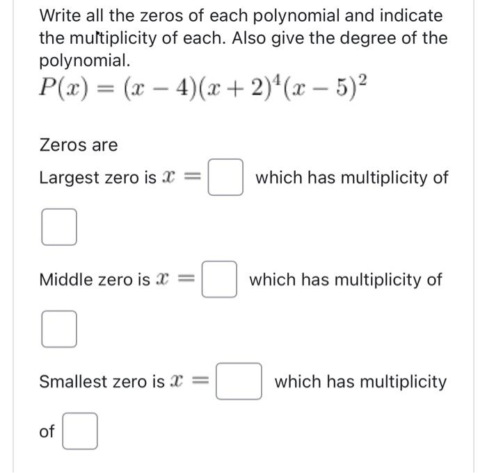 Solved Write all the zeros of each polynomial and indicate | Chegg.com