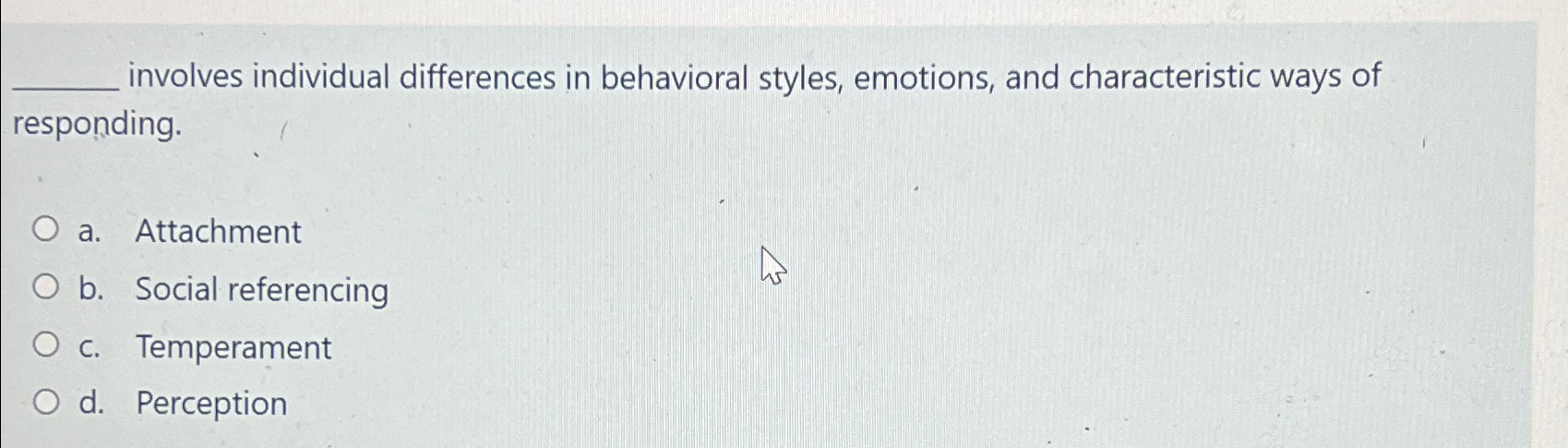 Solved involves individual differences in behavioral styles, | Chegg.com