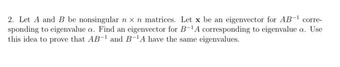 Solved 2. Let A and B be nonsingular n x n matrices. Let x | Chegg.com