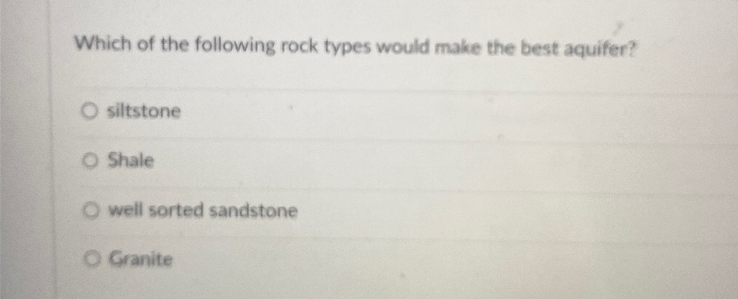 Solved Which of the following rock types would make the best | Chegg.com