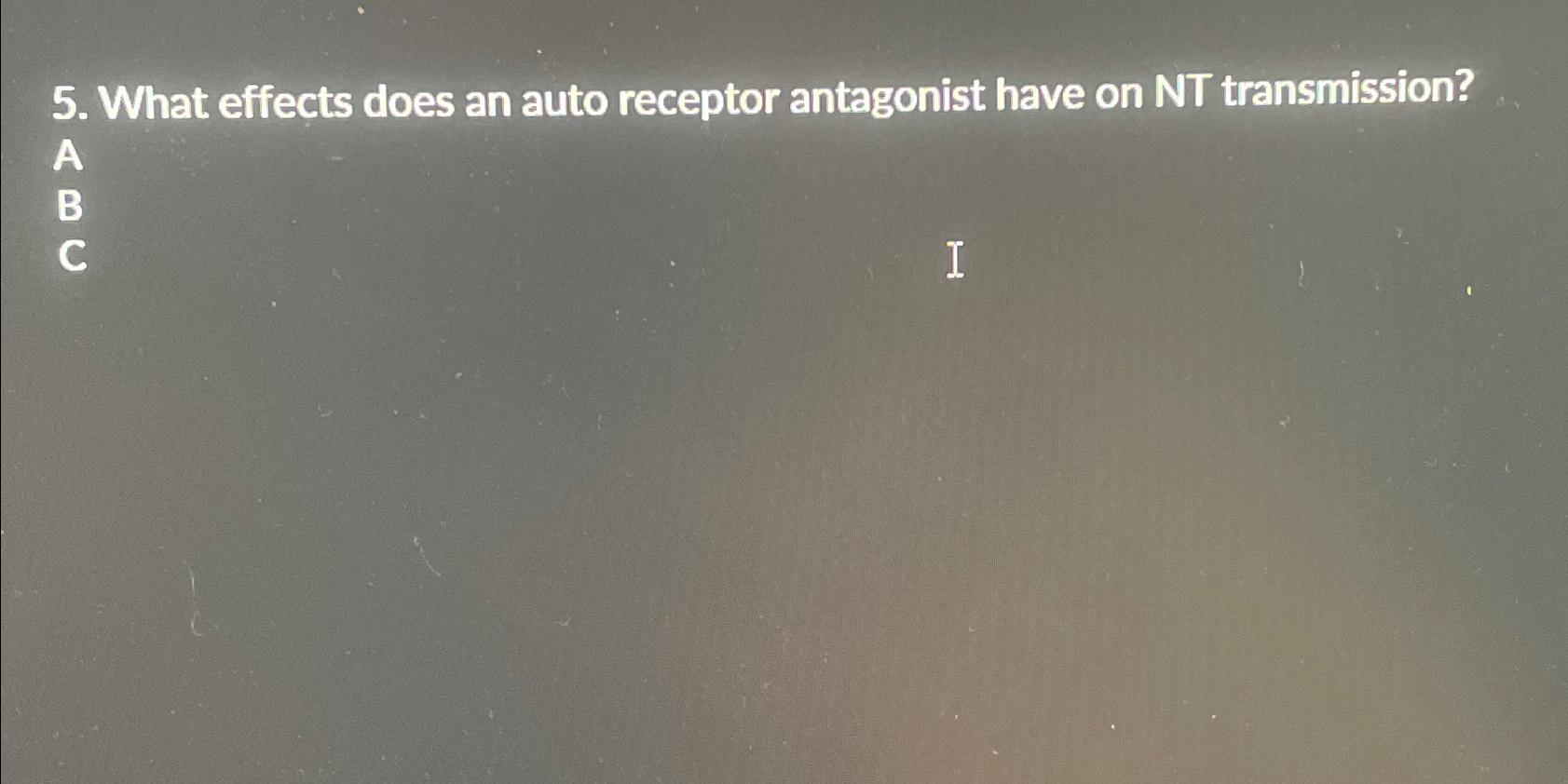 Solved What effects does an auto receptor antagonist have on | Chegg.com