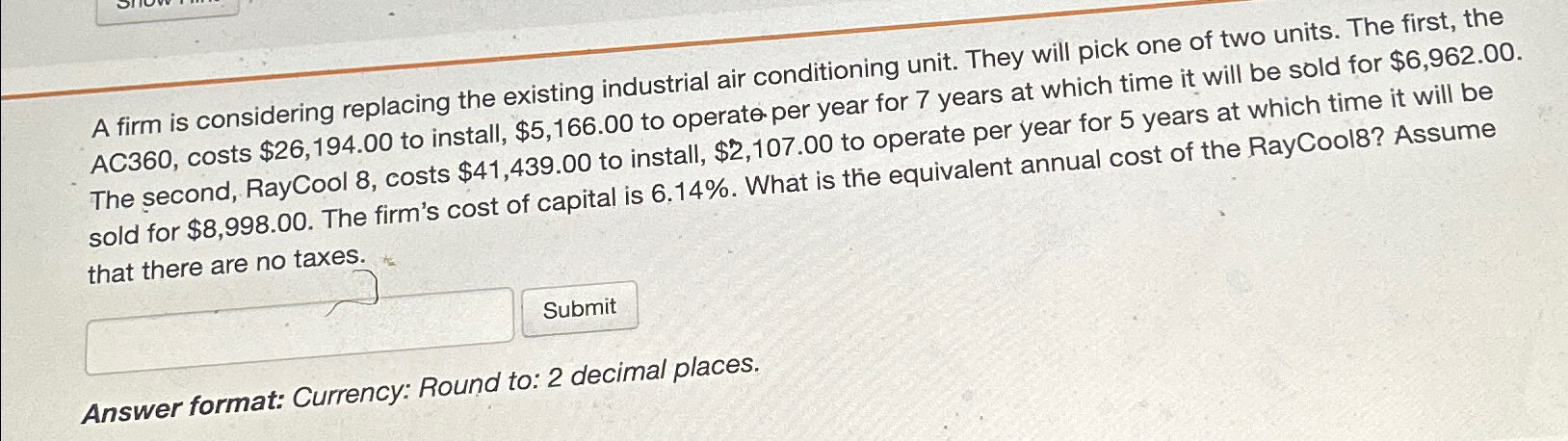 Solved A firm is considering replacing the existing | Chegg.com