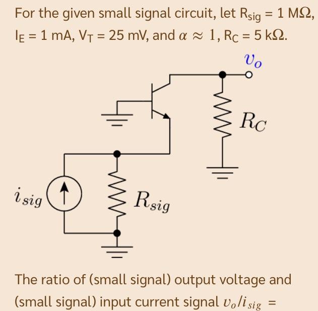 Solved For the given small signal circuit, let Rsig = 1 MA2, | Chegg.com