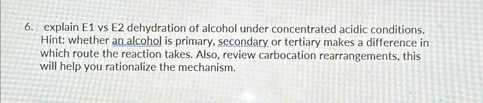 Solved explain E1 ﻿vs E2 ﻿dehydration of alcohol under | Chegg.com