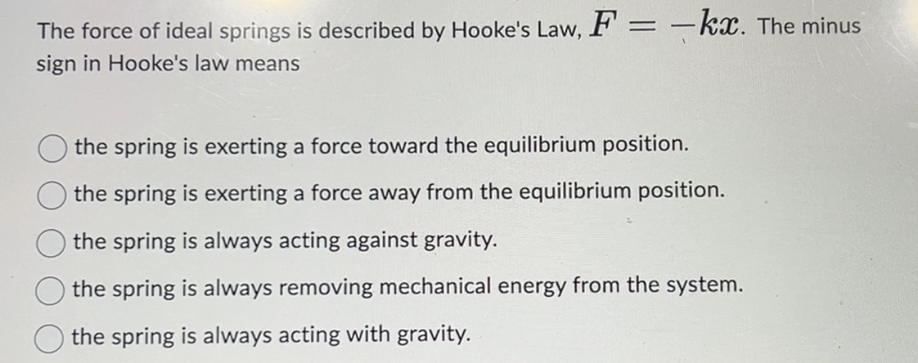 Solved The force of ideal springs is described by Hooke's | Chegg.com