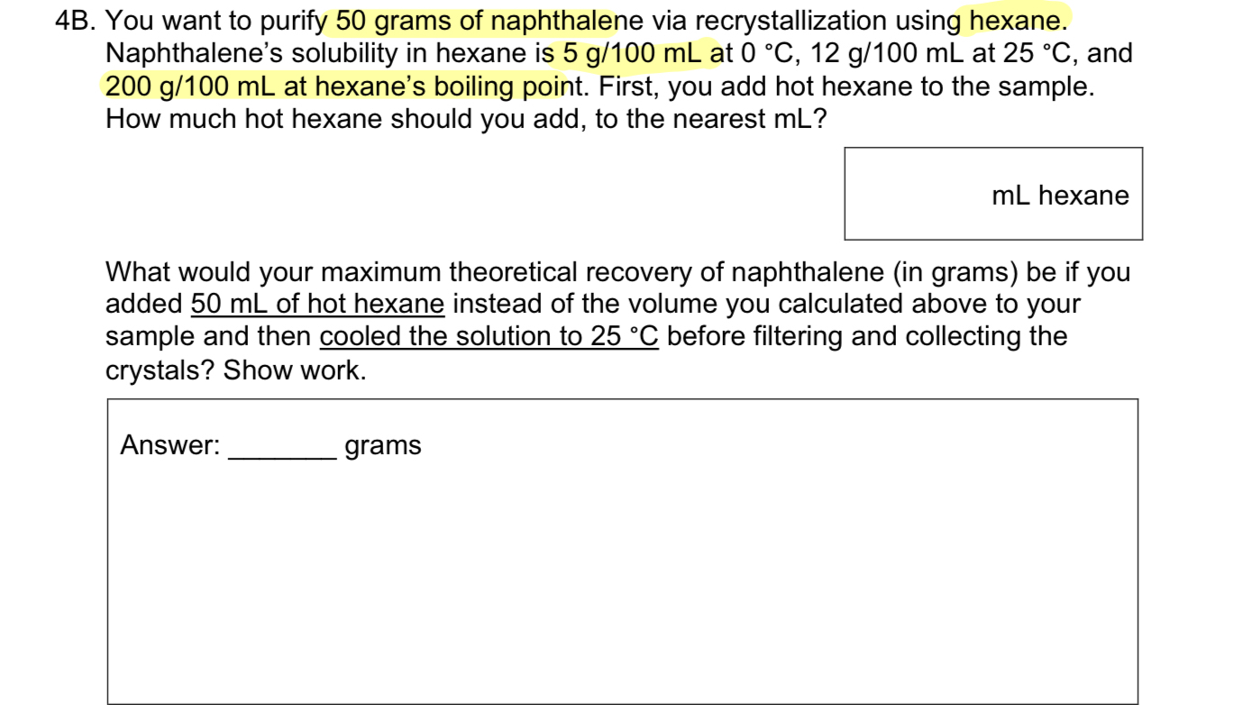 Solved 4B. ﻿You want to purify 50 ﻿grams of naphthalene via | Chegg.com