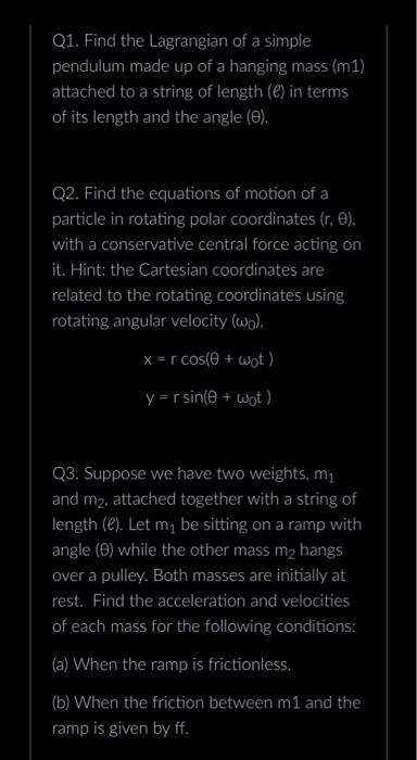 Solved Q1. Find the Lagrangian of a simple pendulum made up | Chegg.com