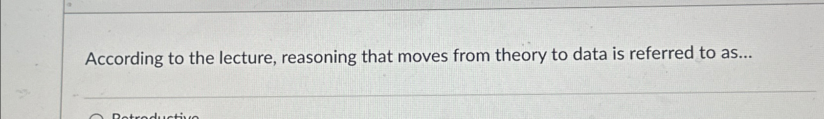 Solved According to the lecture, reasoning that moves from | Chegg.com