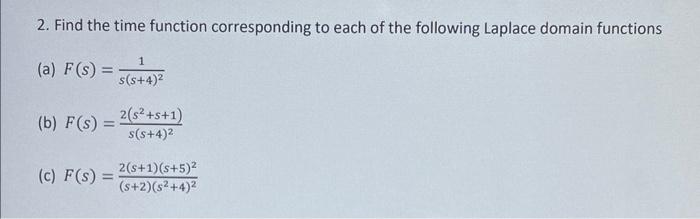 Solved 2. Find the time function corresponding to each of | Chegg.com