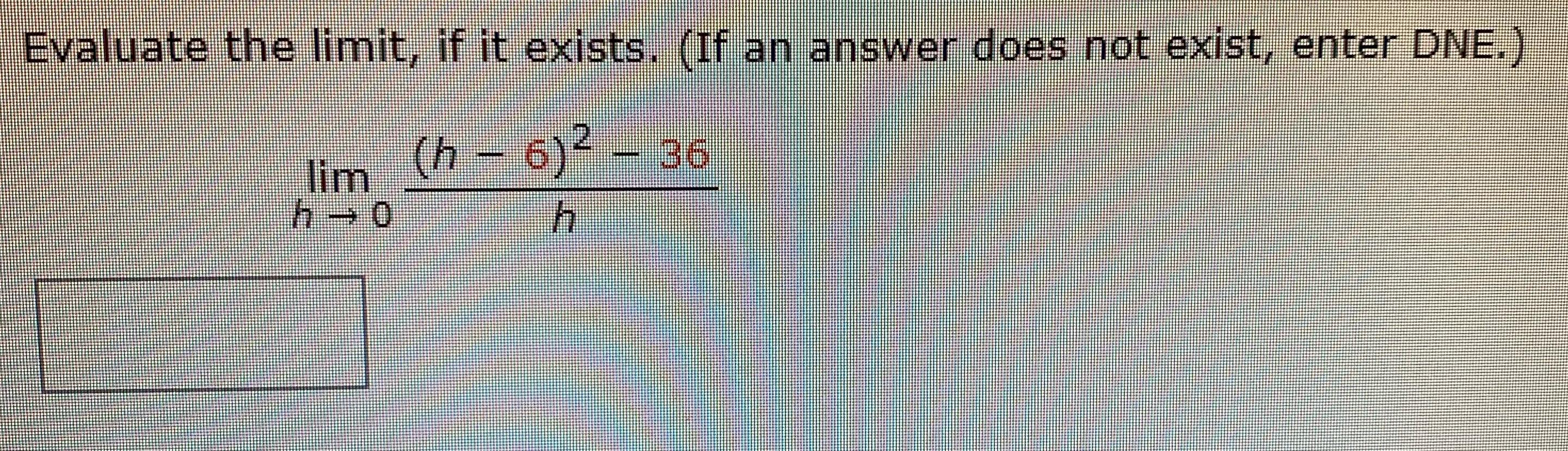 Solved Evaluate the limit, ﻿if it exists. (If an answer does | Chegg.com