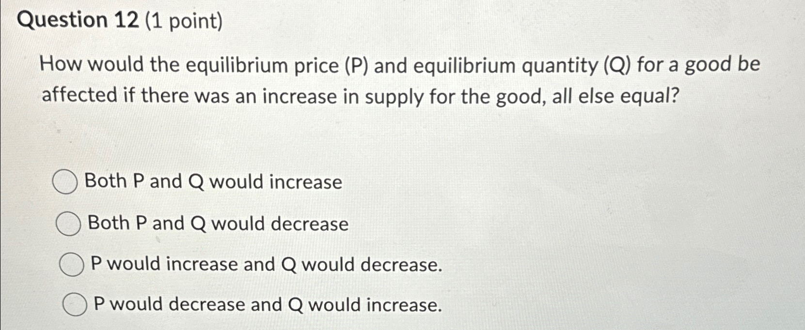 Solved Question 12 (1 ﻿point)How would the equilibrium price | Chegg.com