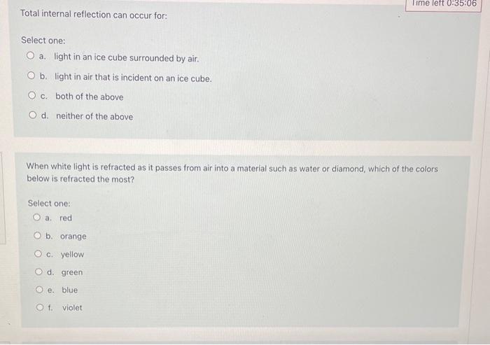 Solved Total internal reflection can occur for: Select one: | Chegg.com