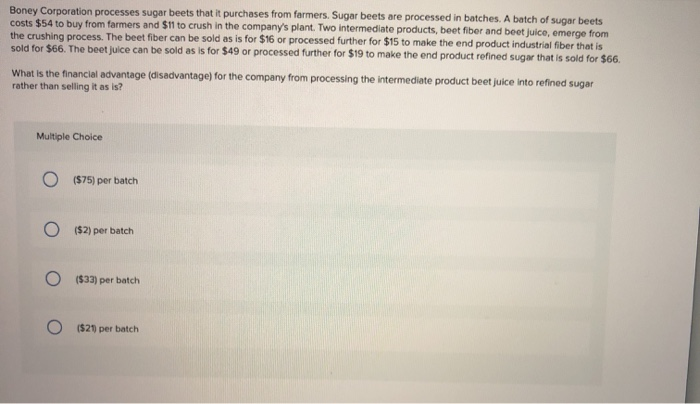 Solved Boney Corporation processes sugar beets that it | Chegg.com