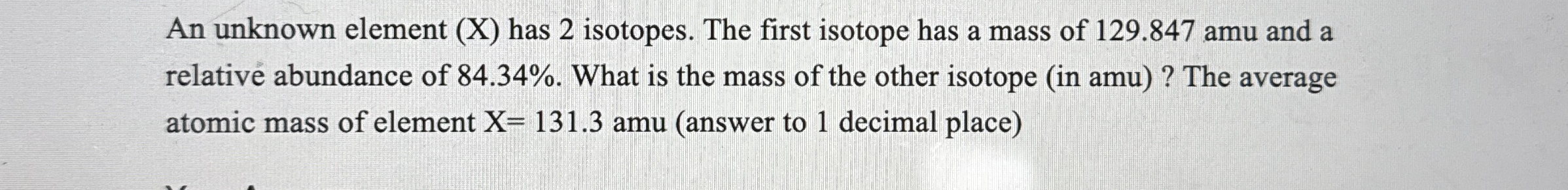Solved An unknown element (X) ﻿has 2 ﻿isotopes. The first | Chegg.com