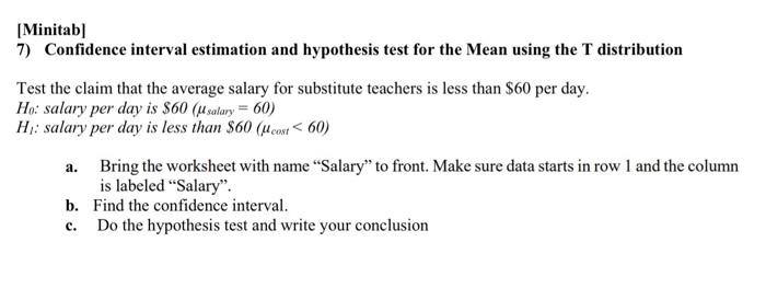 Solved Minitab) 7) Confidence interval estimation and | Chegg.com