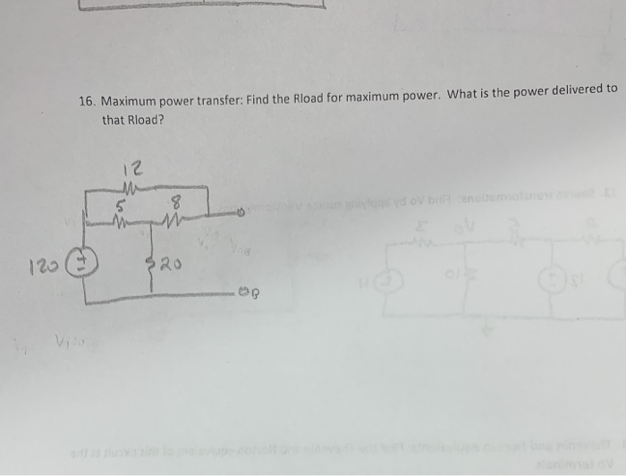 Solved 16. Maximum power transfer: Find the Rload for | Chegg.com