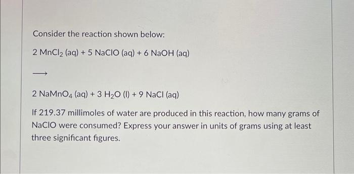 Solved Consider the reaction shown below: 2 MnCl2 (aq) + 5 | Chegg.com