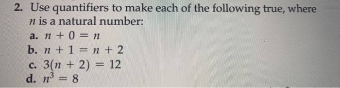 Solved 2. Use quantifiers to make each of the following | Chegg.com