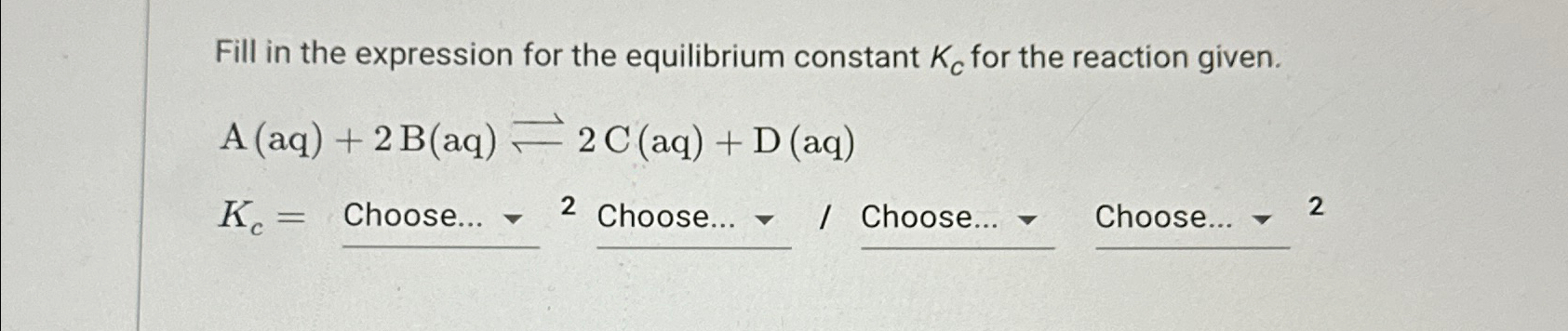 Solved Fill in the expression for the equilibrium constant | Chegg.com