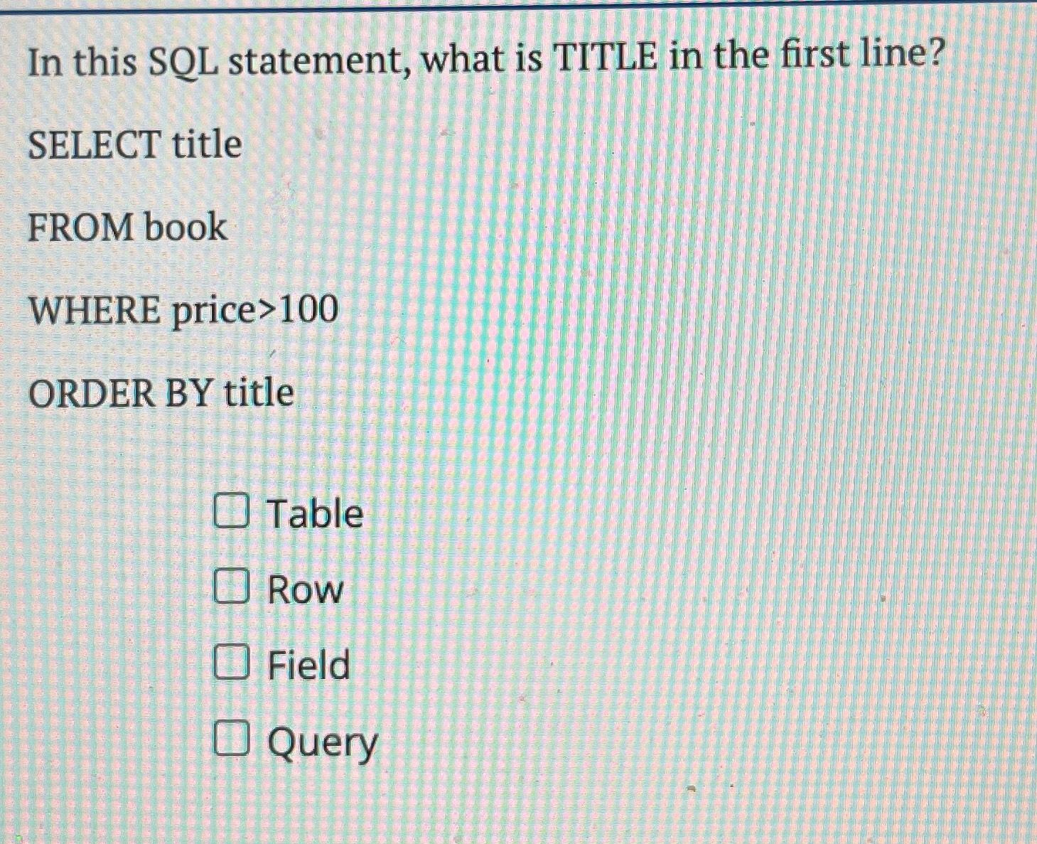 Solved In this SQL statement, what is TITLE in the first | Chegg.com