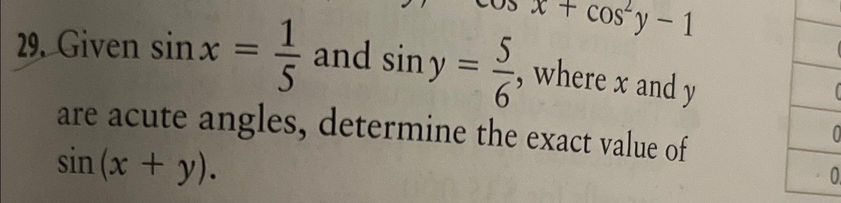 Solved Given sinx=15 ﻿and siny=56, ﻿where x ﻿and y ﻿are | Chegg.com