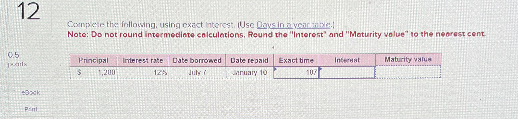 Solved 12Complete the following, using exact interest. (Use | Chegg.com