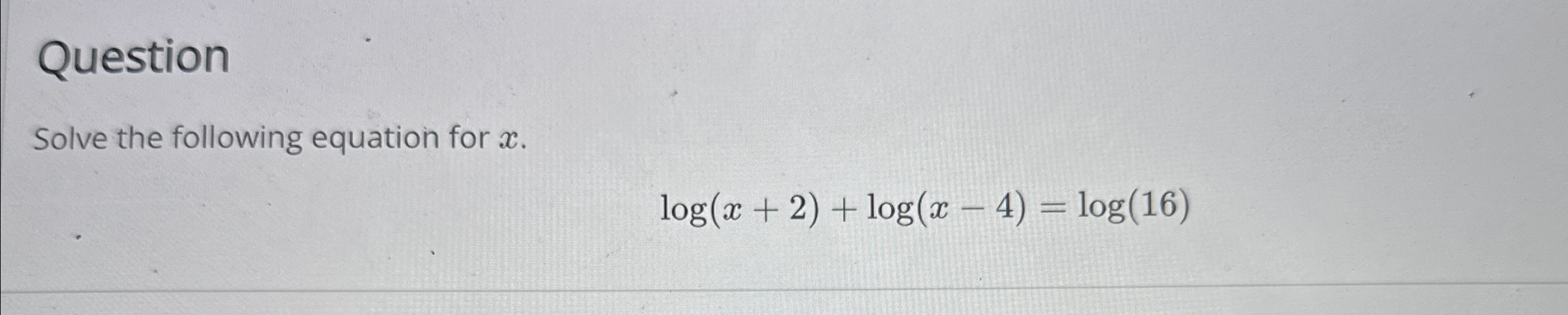 Solved QuestionSolve the following equation for | Chegg.com
