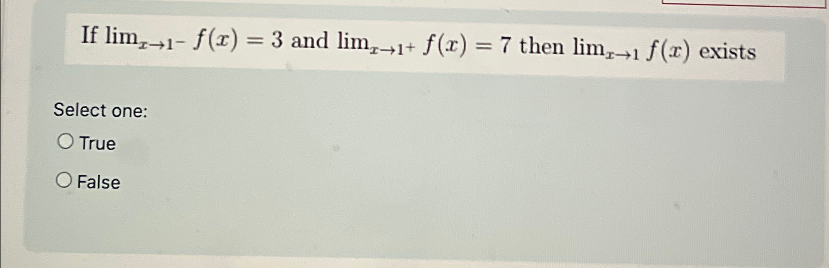 Solved If limx→1-f(x)=3 ﻿and limx→1+f(x)=7 ﻿then limx→1f(x) | Chegg.com