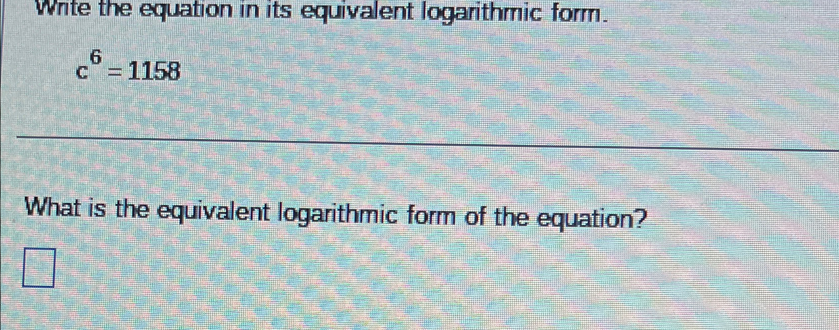 Solved Write the equation in its equivalent logarithmic | Chegg.com