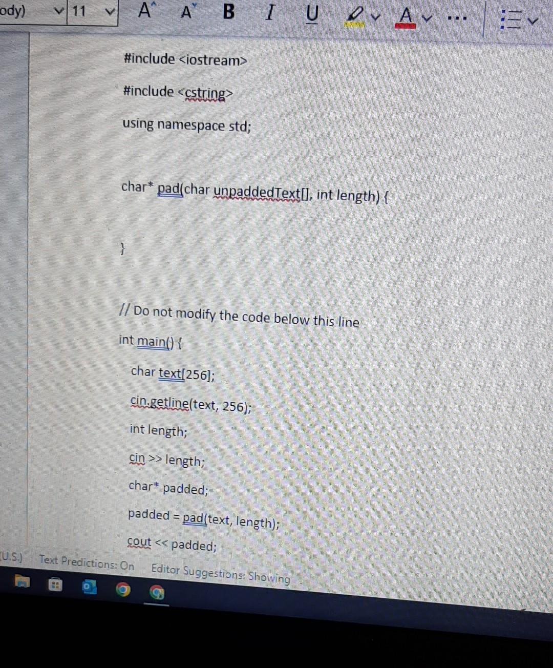 Solved Problem Write the function void pad(char text[], int | Chegg.com