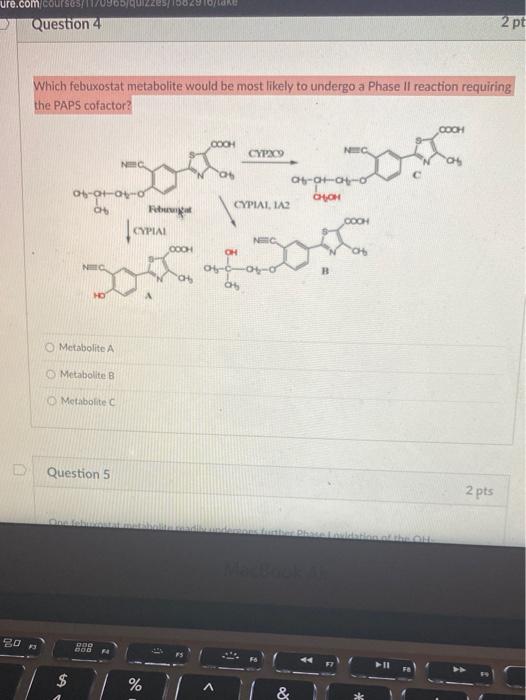 Solved which febuxostat metabolite would be most likely to | Chegg.com
