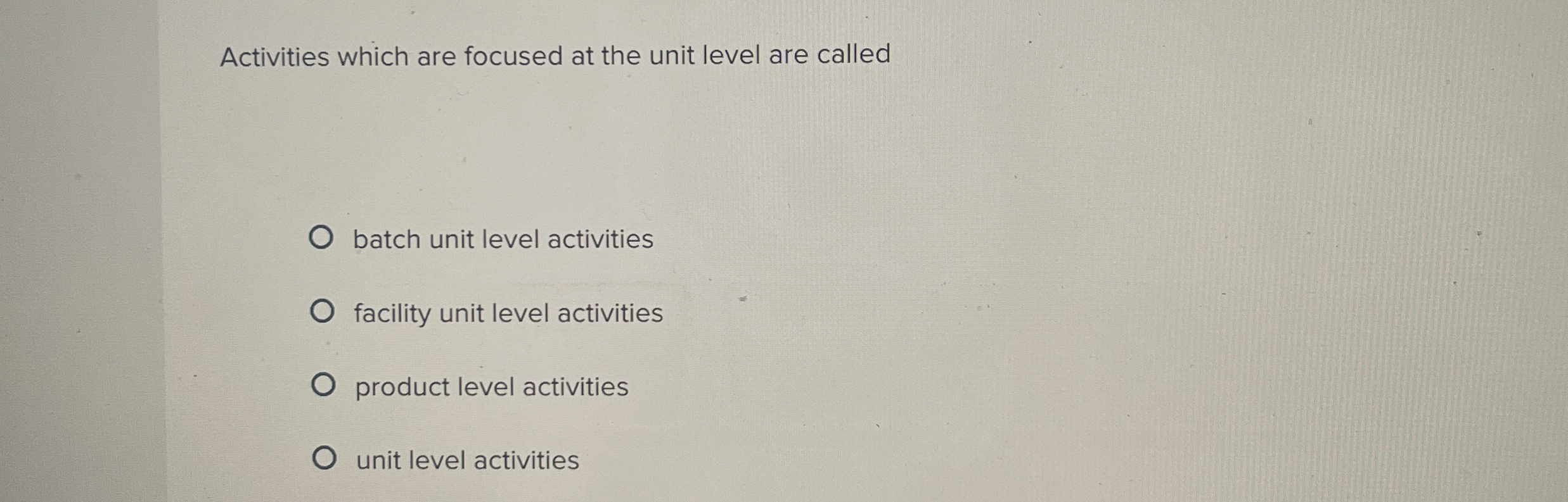 Solved Activities which are focused at the unit level are | Chegg.com