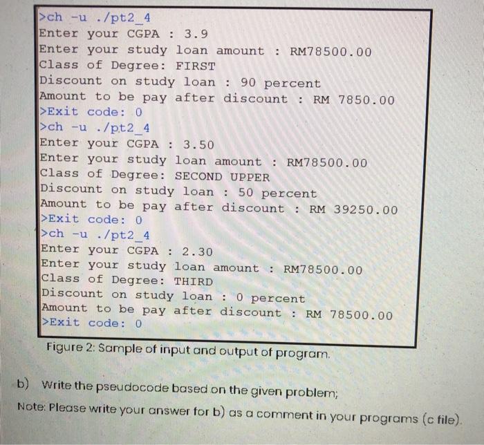 Solved >ch-u ./pt2_4 Enter your CGPA : 3.9 Enter your study | Chegg.com