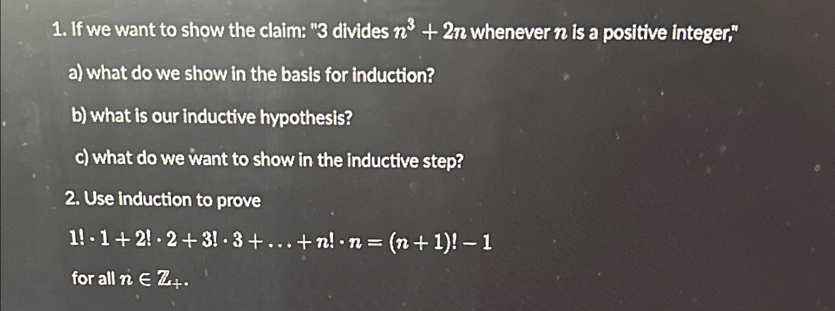 Solved If we want to show the claim: " 3 ﻿divides n3+2n | Chegg.com