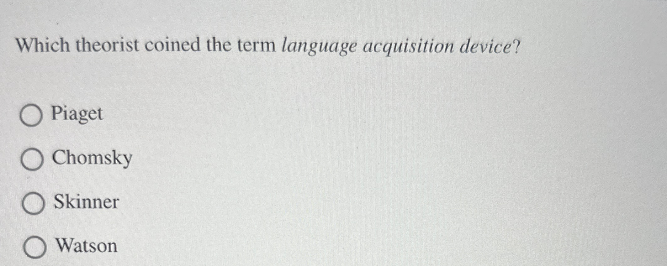 Solved Which theorist coined the term language acquisition | Chegg.com