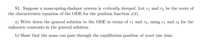 Solved S1 Suppose A Mass Spring Dashpot System Is