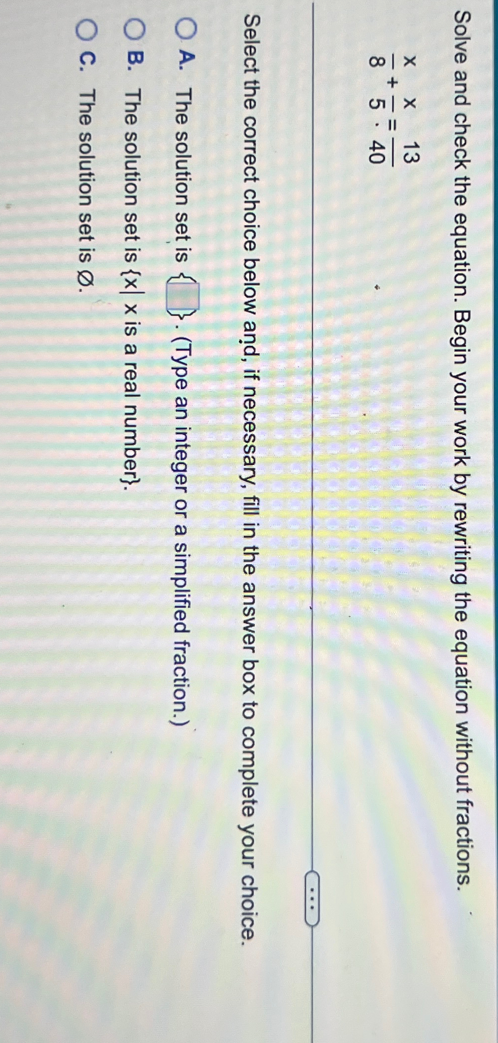 Solved Solve and check the equation. Begin your work by | Chegg.com