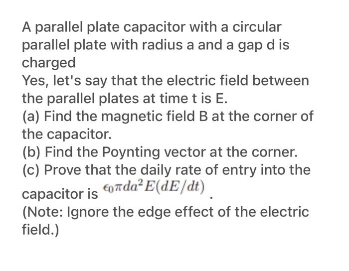 Solved A parallel plate capacitor with a circular parallel | Chegg.com