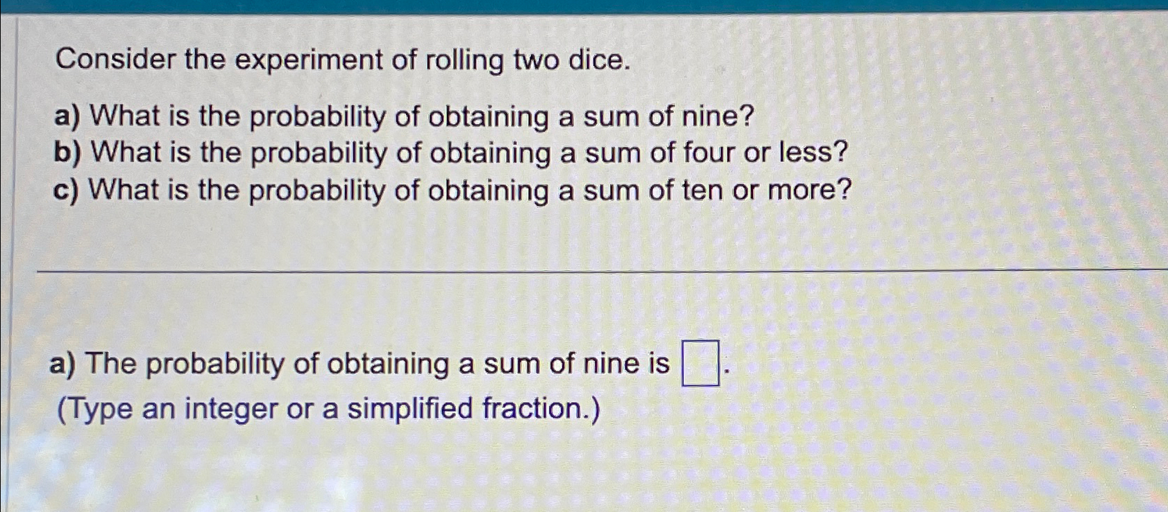 Solved Consider the experiment of rolling two dice.a) ﻿What | Chegg.com